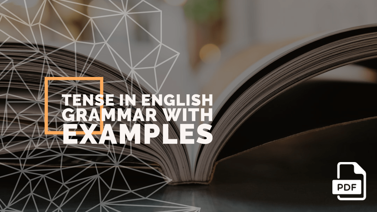 Tense How Many Types Of Tenses With Structure Definition PDF 