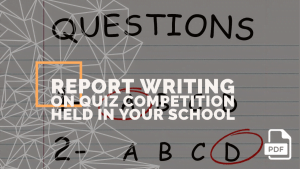 Report Writing on Quiz Competition Held in Your School [With PDF ...