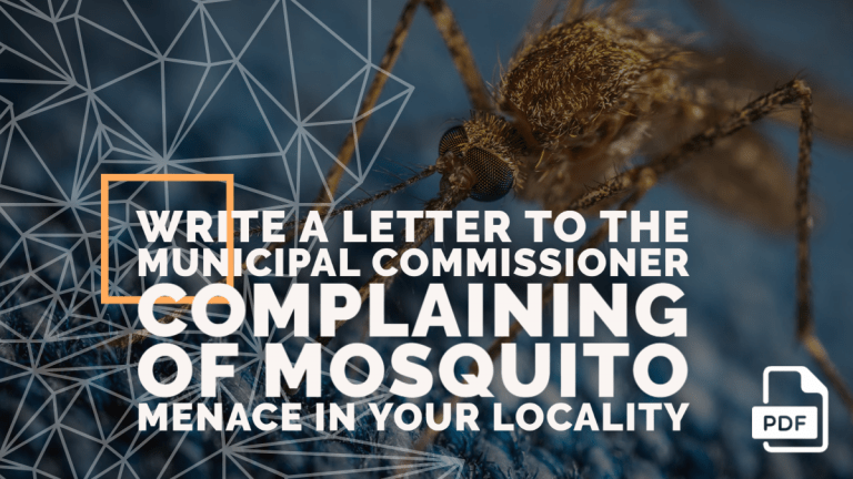 Write A Letter To The Municipal Commissioner Complaining Of Mosquito 