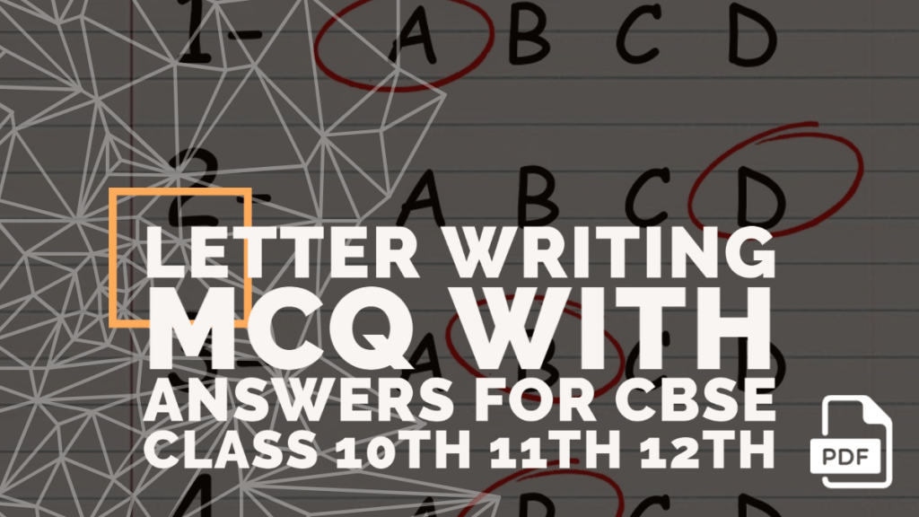  Free PDF Letter Writing MCQs Q A CBSE Class 10 11 12 TERM 1 