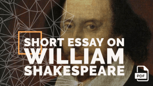 Short Essay on William Shakespeare [100, 200, 400 Words] With PDF ...