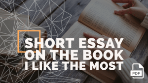 Short Essay on the Book I Like the Most [100, 200, 400 Words] With PDF ...